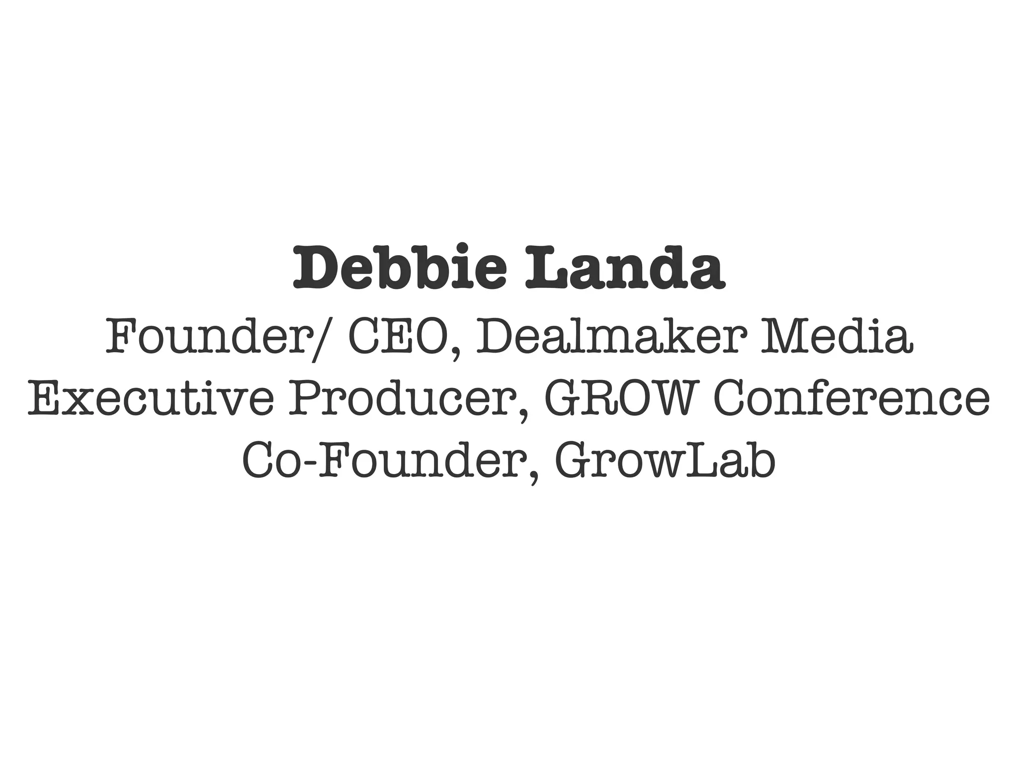 Debbie Landa, CEO, Dealmaker Media | PPT
