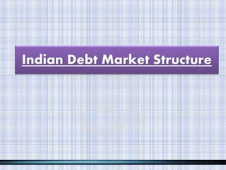 Debt market | PPTX