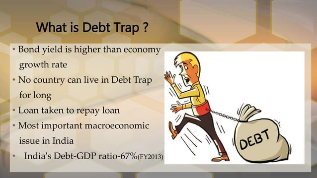 Debt trap | PPTX | Interest Rates | Economy