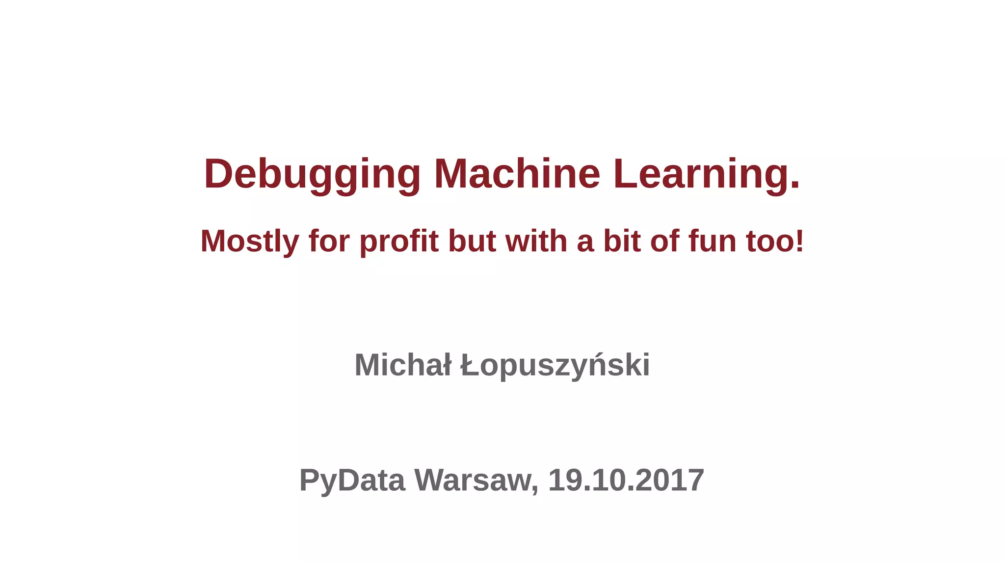 Debugging Machine Learning Ppt