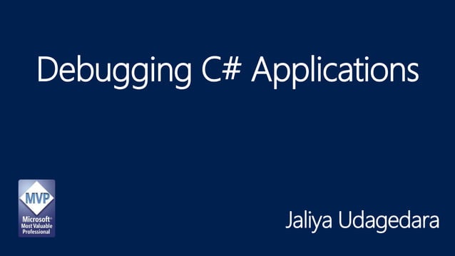 Debugging C# Applications | PPT Debugging C# Applications | PPT