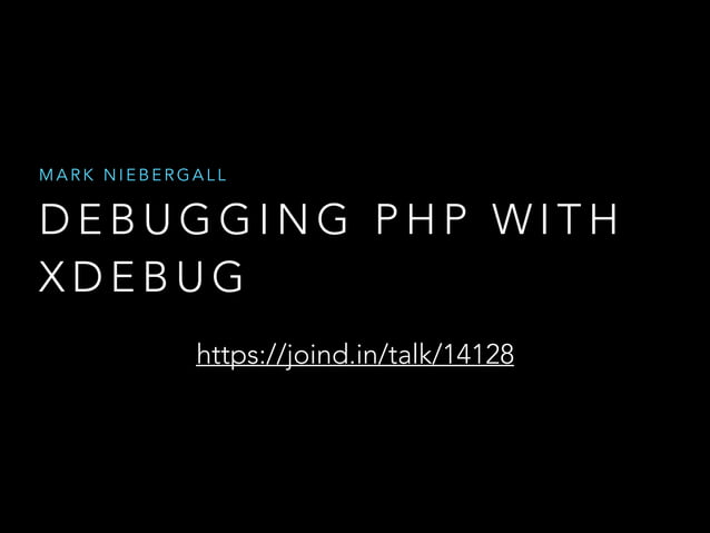 Debugging PHP With Xdebug | PPT