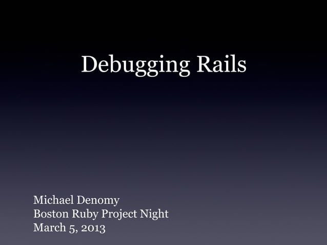 Debugging rails | PPT
