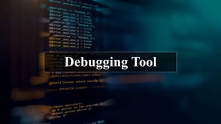 Debugging Tools.pptx
