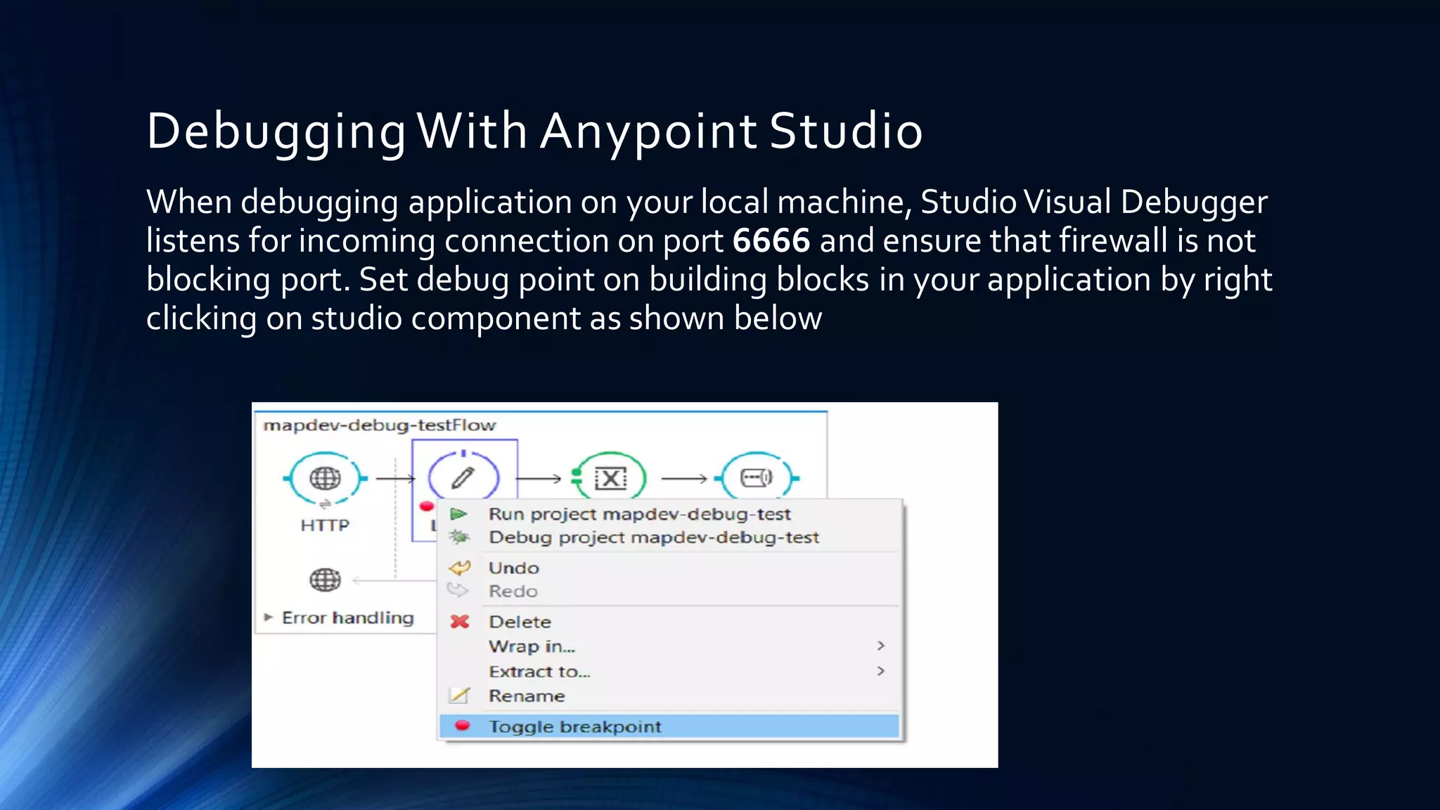 Debugging with MuleSoft Anypoint Studio | PPT