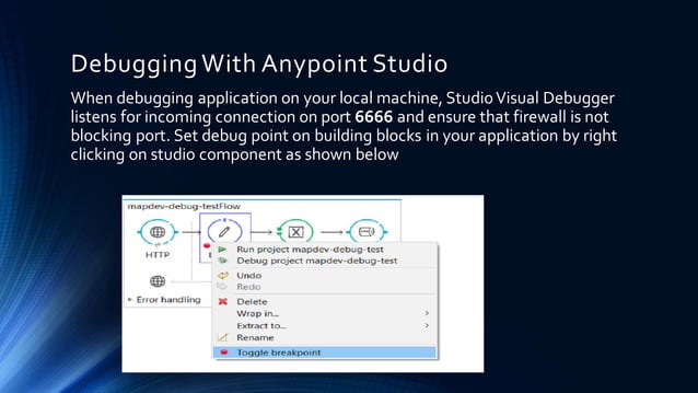 Debugging with MuleSoft Anypoint Studio | PPT Debugging with MuleSoft Anypoint Studio | PPT