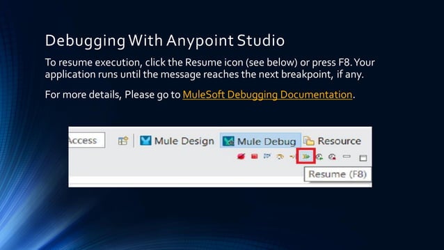 Debugging with MuleSoft Anypoint Studio | PPT