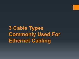 Types of Ethernet Cable | PPTX