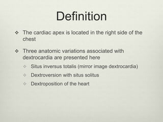Dextrocardia | PPTX