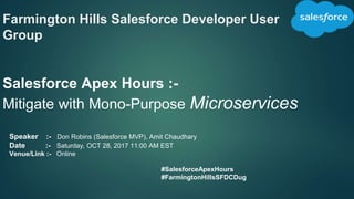 Salesforce Apex Hours:-Mitigate with Mono-Purpose Microservices | PPT