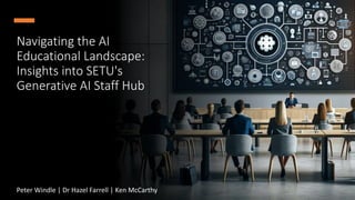Navigating the AI Educational Landscape: Insights into SETU's ...