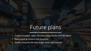 Navigating the AI Educational Landscape: Insights into SETU's Generative AI Staff Hub | PPT