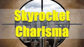 Secrets Of Charisma and Personal Magnetism | PPTX