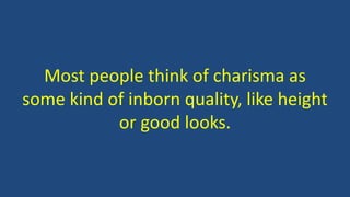 Secrets Of Charisma and Personal Magnetism | PPTX