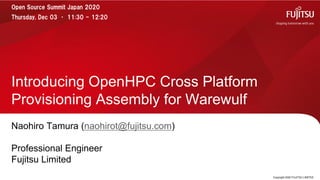 Introducing OpenHPC Cross Platform Provisioning Assembly for Warewulf | PPT