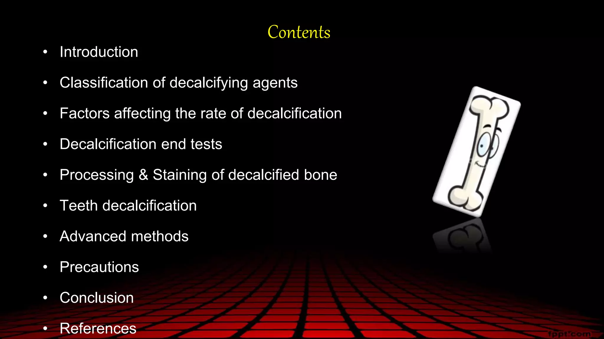 Decalcification of bone and tooth | PPT