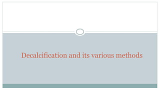 Decalcification.pptx