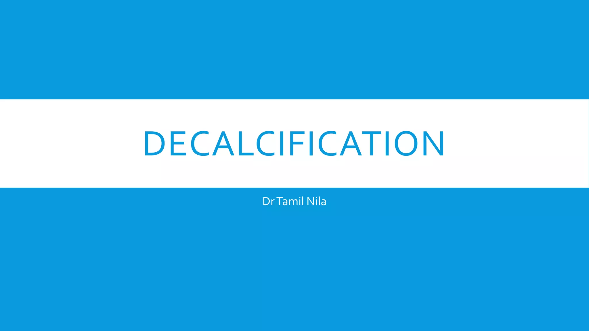 Decalcification.pptx