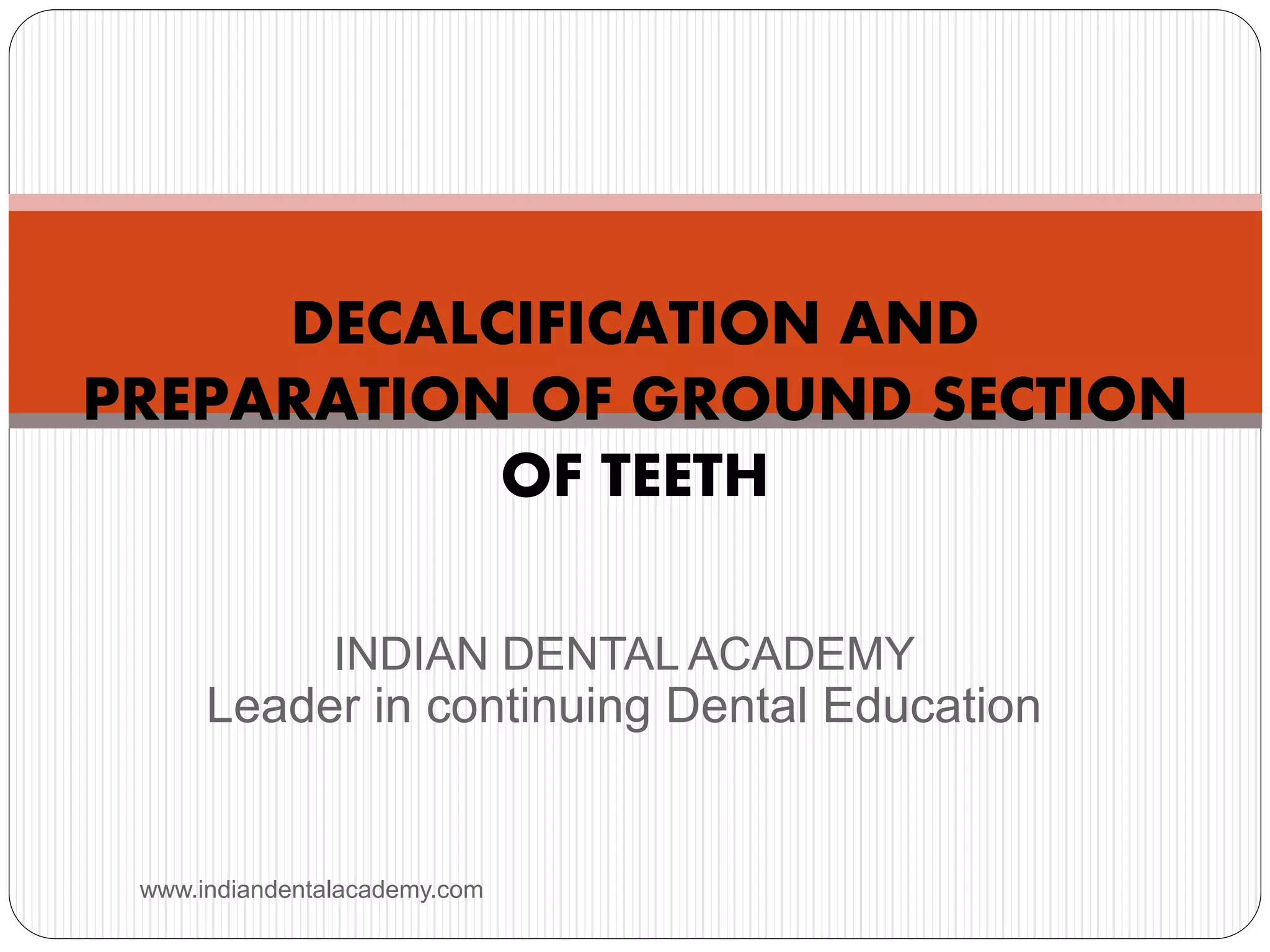 DECALCIFICATION AND PREPARATION OF GROUND SECTION OF TEETH /certified ...