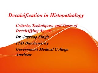 Decalcification_in_Histopathology....pptx
