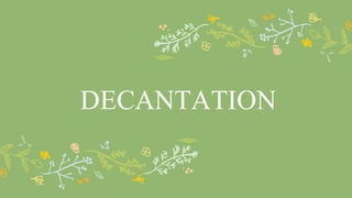 Decantation | PPTX