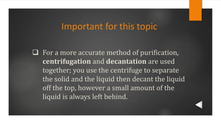 Decantation and centrifugal separation | PPTX