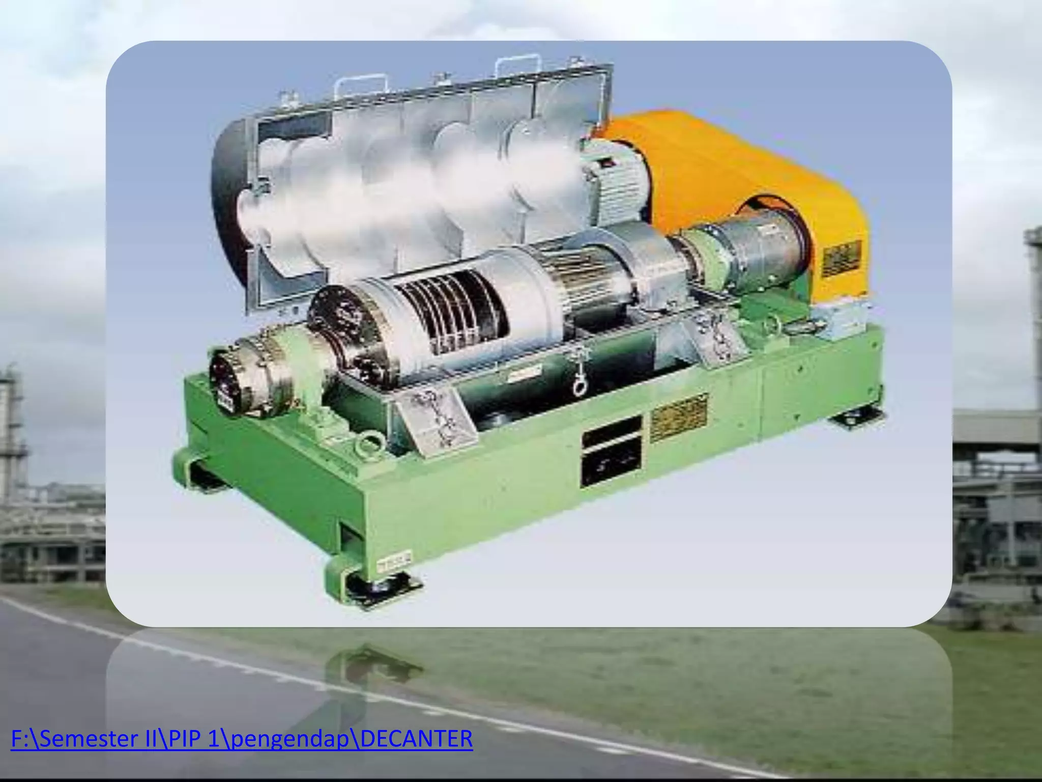 Decanter - Peralatan Industri Proses | PPTX