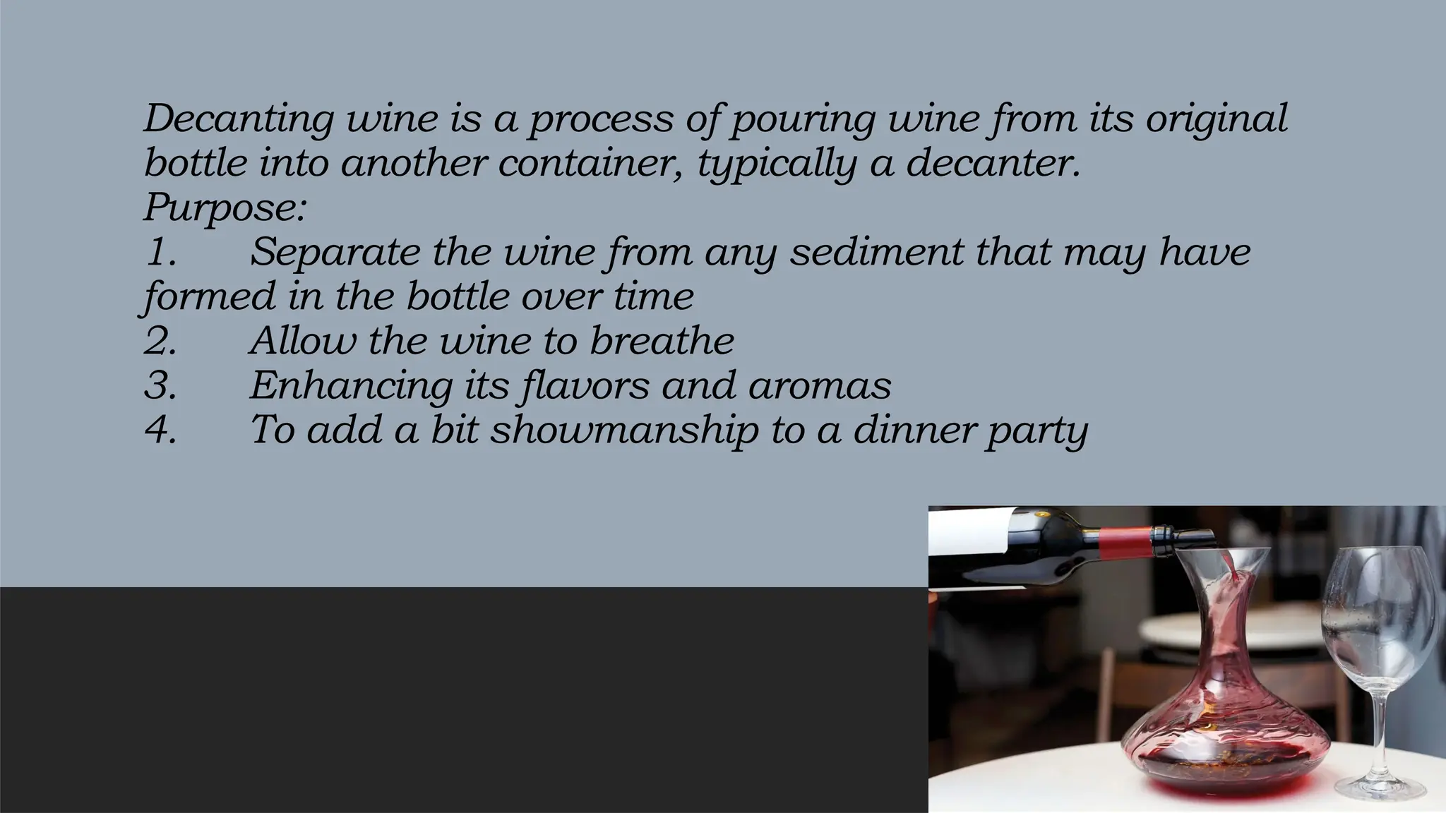 DECANTING WINE IN HOSPITALITY INDUSTRY WITH THE STEPS AND TYPE OF WINE ...