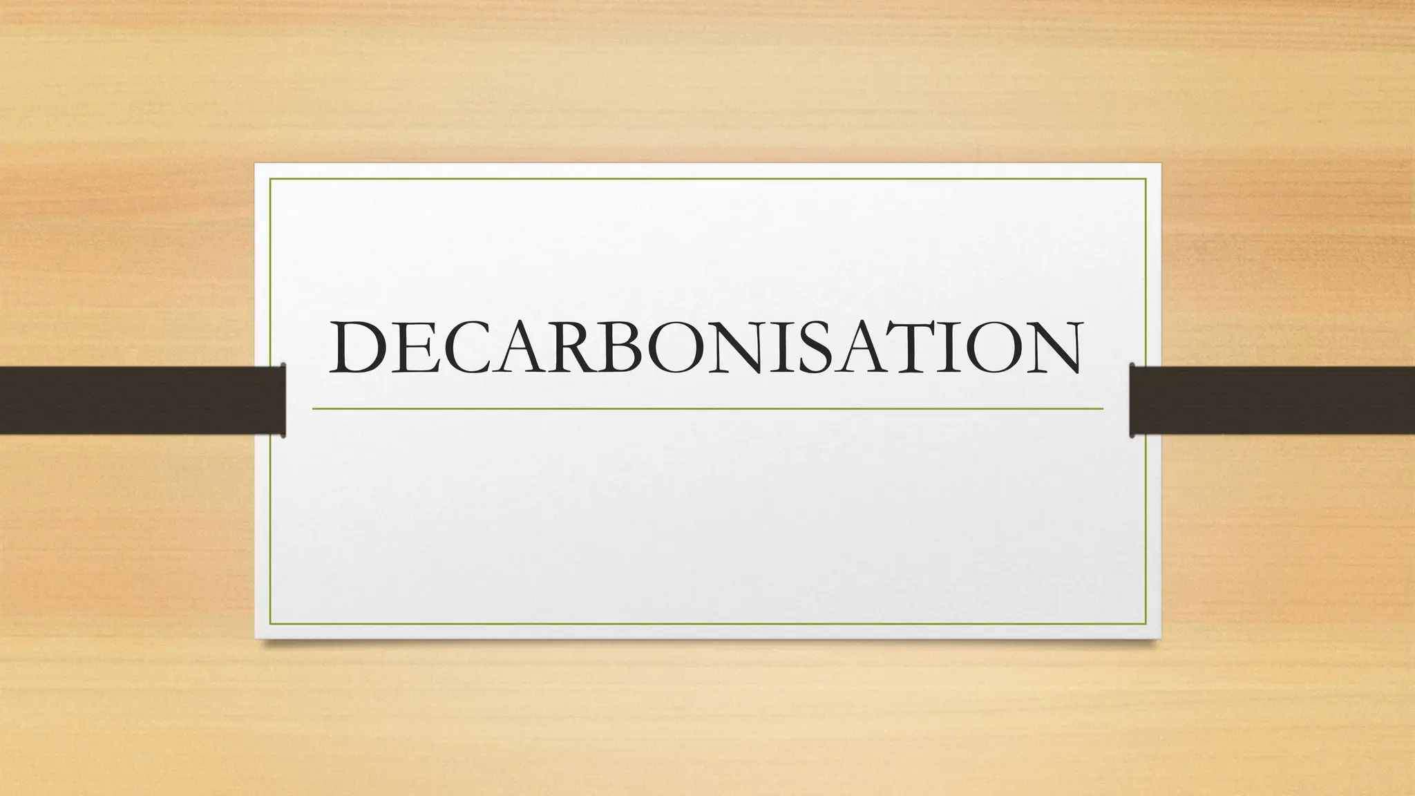 decarbonization and methods of decarbonization | PPTX
