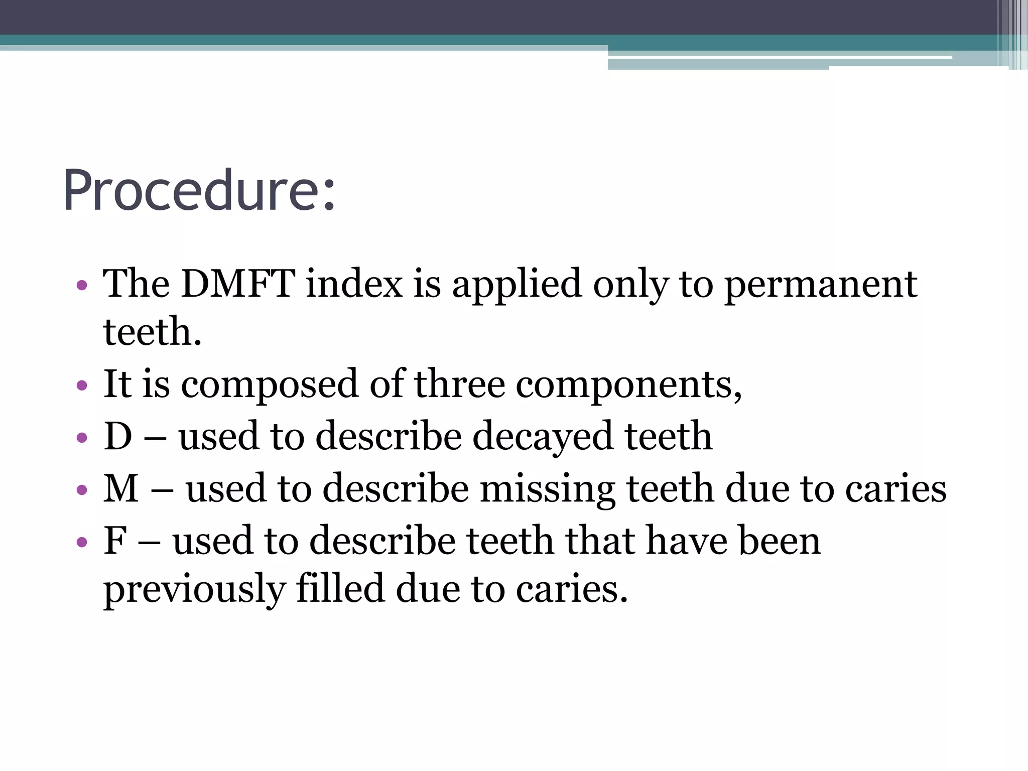 DECAYED,MISSING,FILLED TOOTH INDEX.pptx
