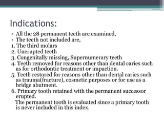 DECAYED,MISSING,FILLED TOOTH INDEX.pptx