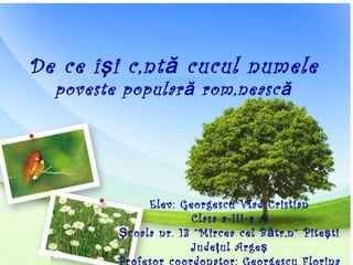 De ce îşi cântă cucul numele.ppt vlad | PPT