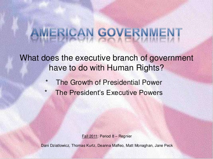 Growth of Presidential Power and Executive Powers