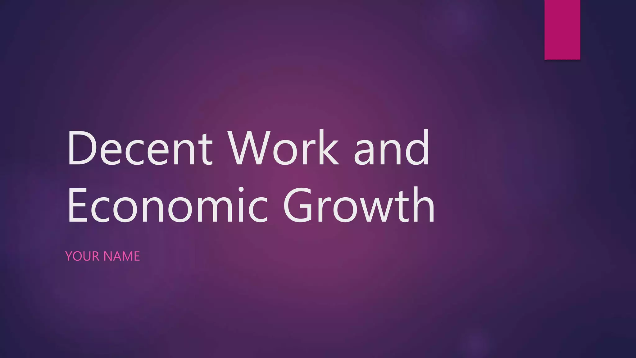 Decent work-and-economic-growth | PPTX