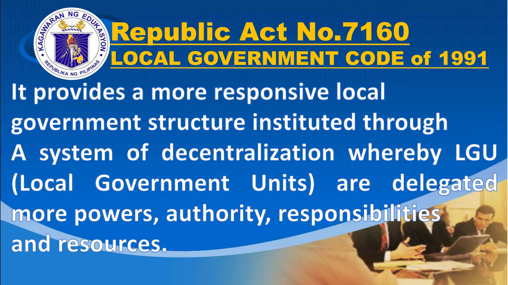DECENTRALIZATION - LOCAL GOVERNMENT CODE.pptx