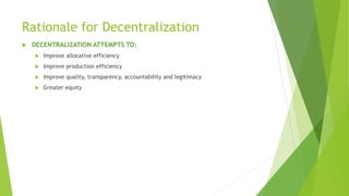Decentralization, devolution and deconcentration | PPTX