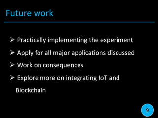Decentralization of internet of things with blockchain architecture | PPT