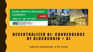 Decentralized AI: Convergence of Blockchain + AI | PPT