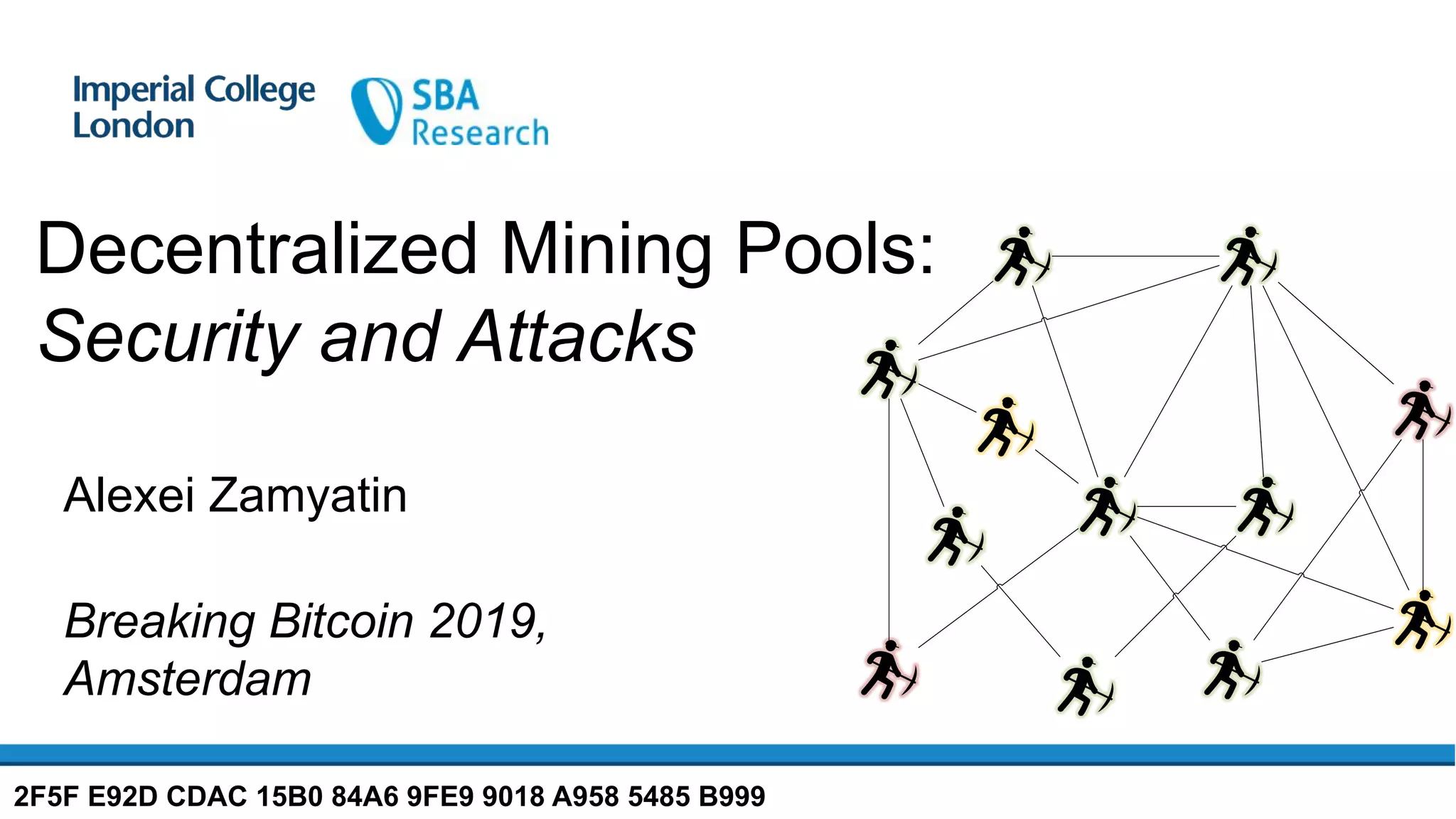 Decentralized mining Pools: Security and Attacks | PPT