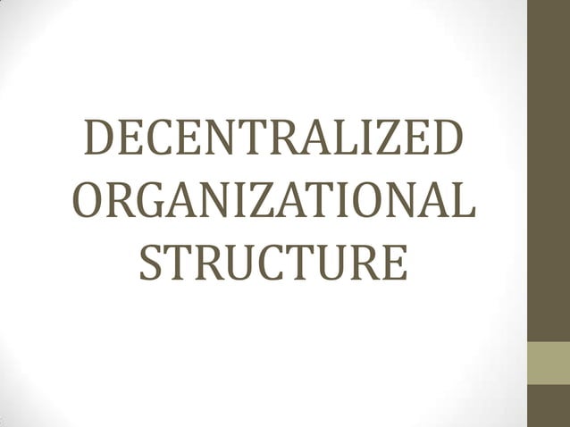 Decentralized Organizational Structure Pptx Computer Networking