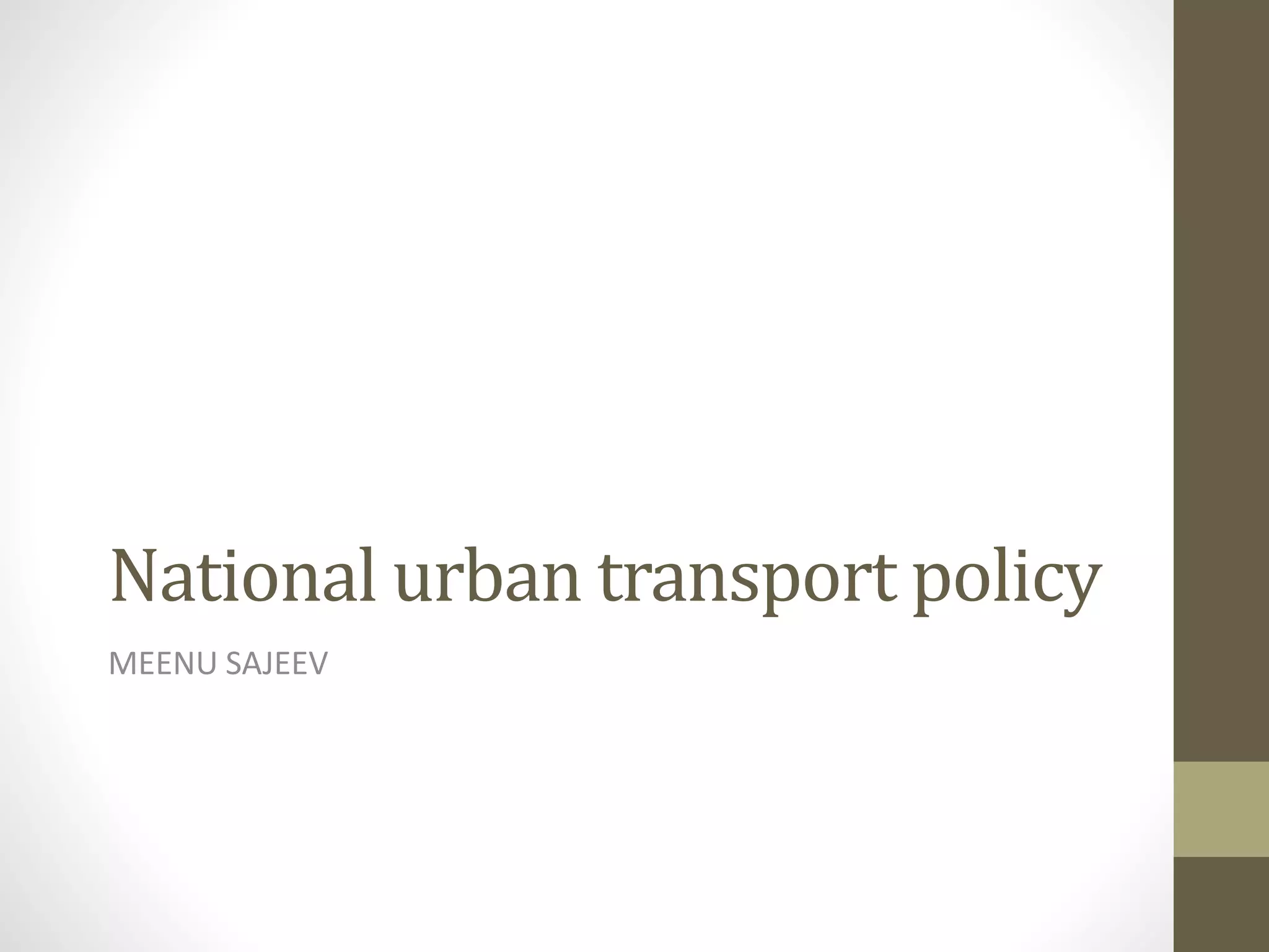 National Urban Transport Policy | PPTX