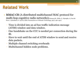 Decentralized Predictive MAC Protocol for Ad Hoc Cognitive Radio Networks | PPT