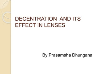 Decentration and prismatic effect in lens (1) | PPTX