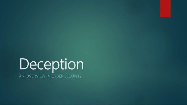 Deception. An overview in Cybersecurity | PPTX