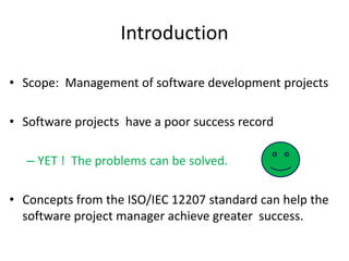 Deciding the software development life cycle procedure (according to iso12207) | PPTX