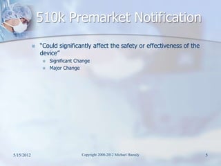 Deciding When To Submit A 510(K) For A Change To An Existing Device | PPTX