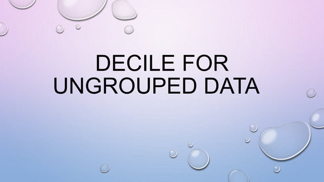 Decile for Ungrouped Data mathematics 10.pptx