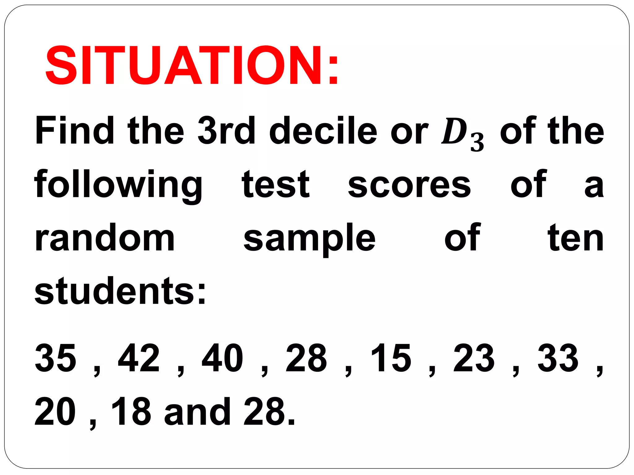 DECILE FOR UNGROUPED DATA-MOV 4 COPY.pptx
