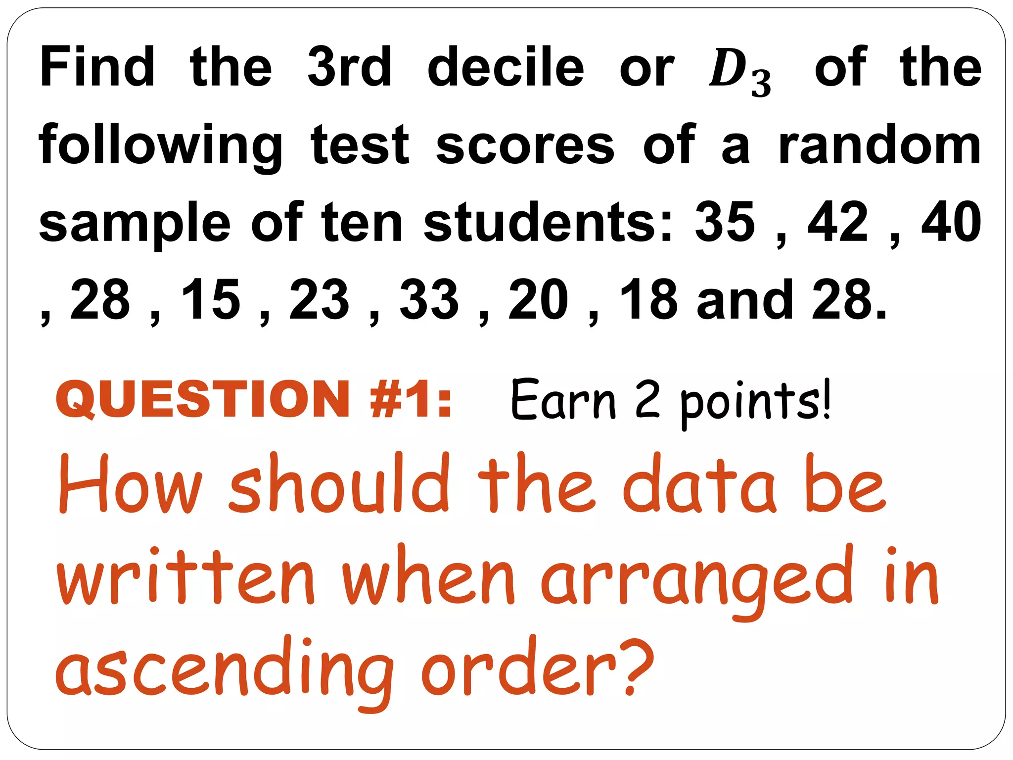 DECILE FOR UNGROUPED DATA-MOV 4 COPY.pptx