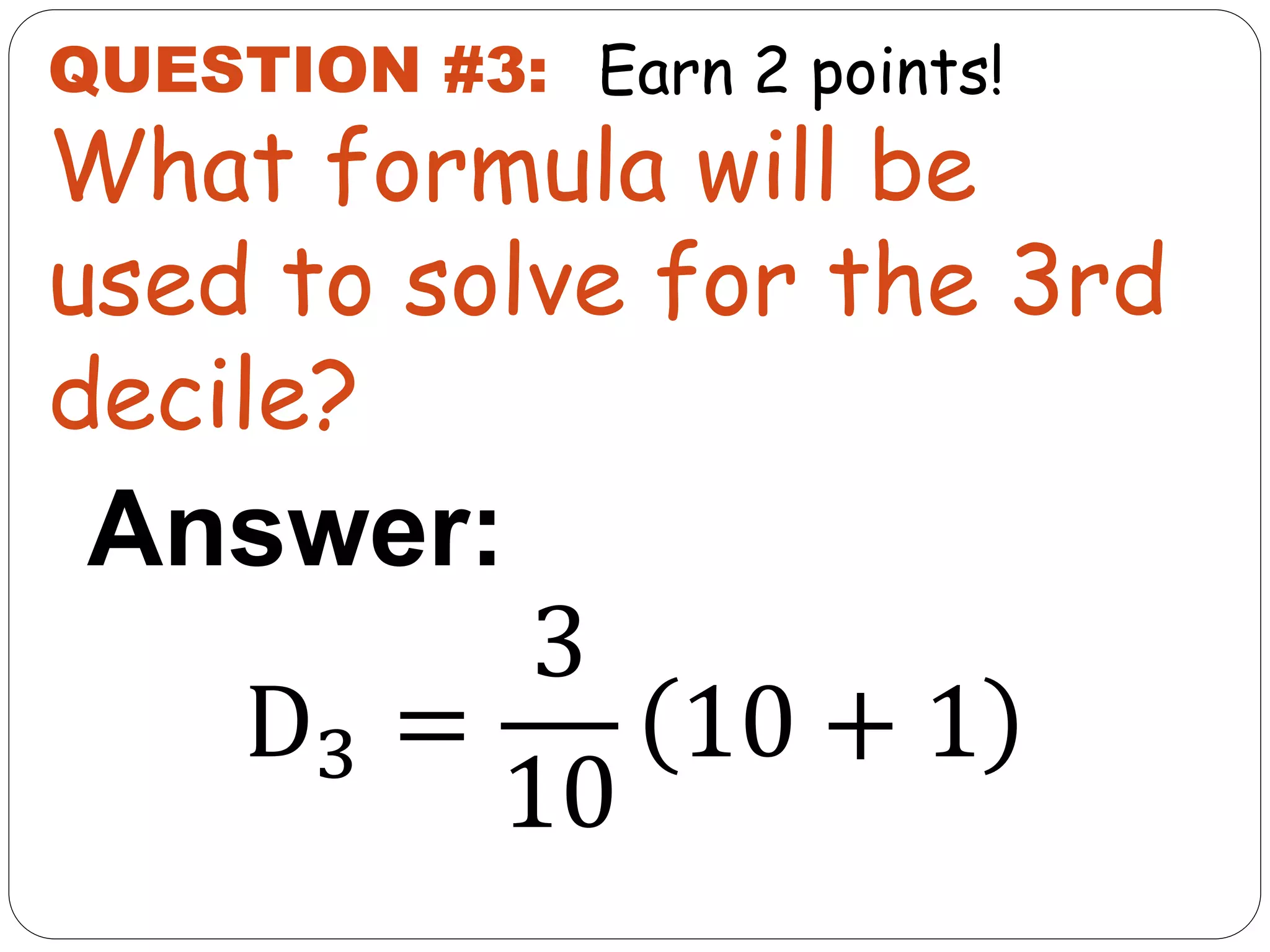 DECILE FOR UNGROUPED DATA-MOV 4 COPY.pptx